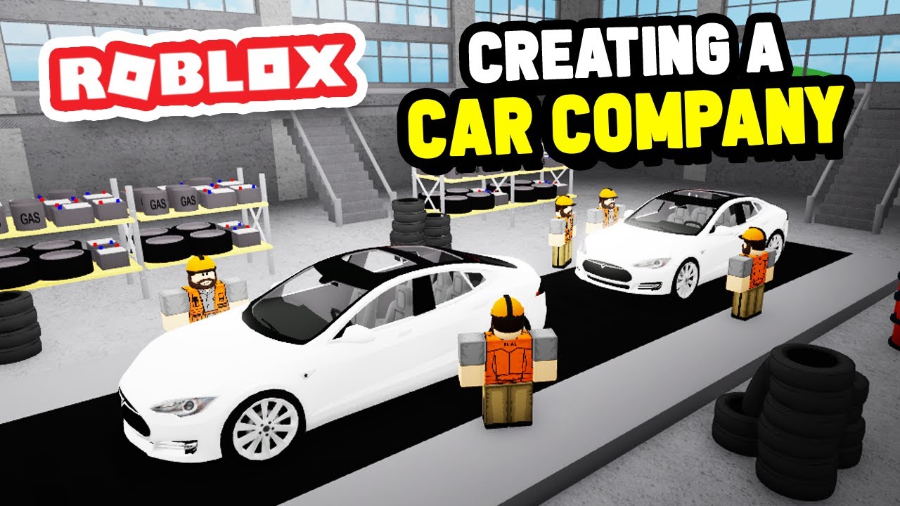 Creating My Own CAR COMPANY in Roblox - YouTube