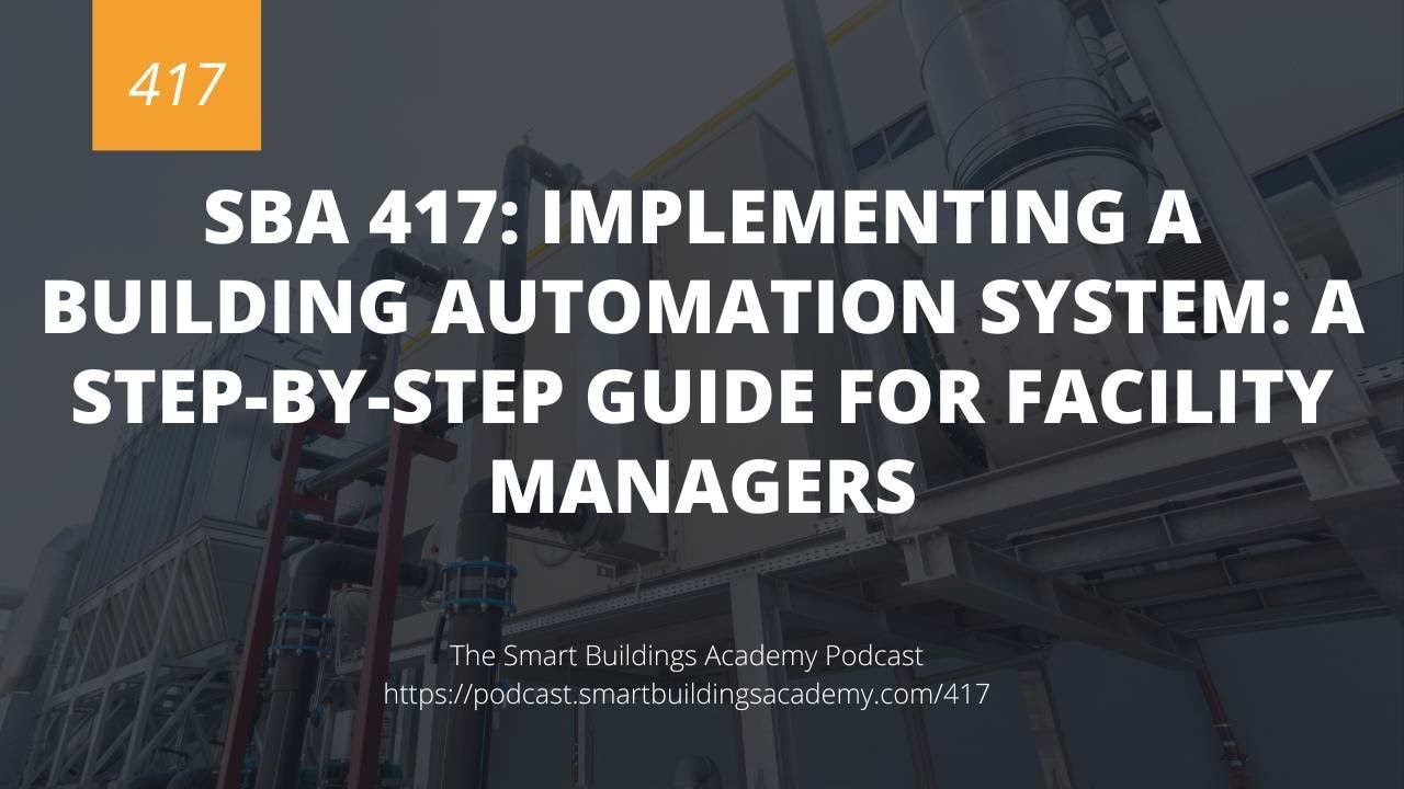 SBA 417: Implementing a Building Automation System: A Step-by-Step ...