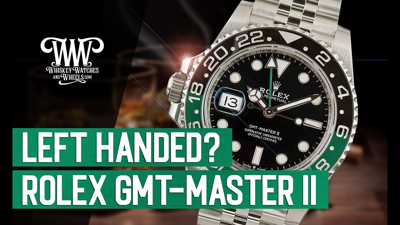 Episode 12: Left Handed? Rolex GMT-Master II - YouTube