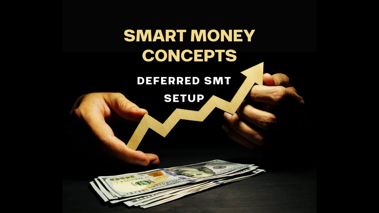 DEFERRED SMT TRADING STRATEGY BREAKDOWN - YouTube