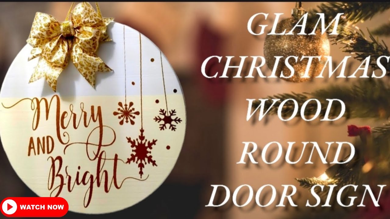 GLAM CHRISTMAS WOOD ROUND SIGN/DIY CHRISTMAS DOOR HANGER - YouTube