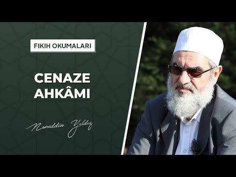 52) Cenaze Ahkâmı (Fıkıh Okumaları)
