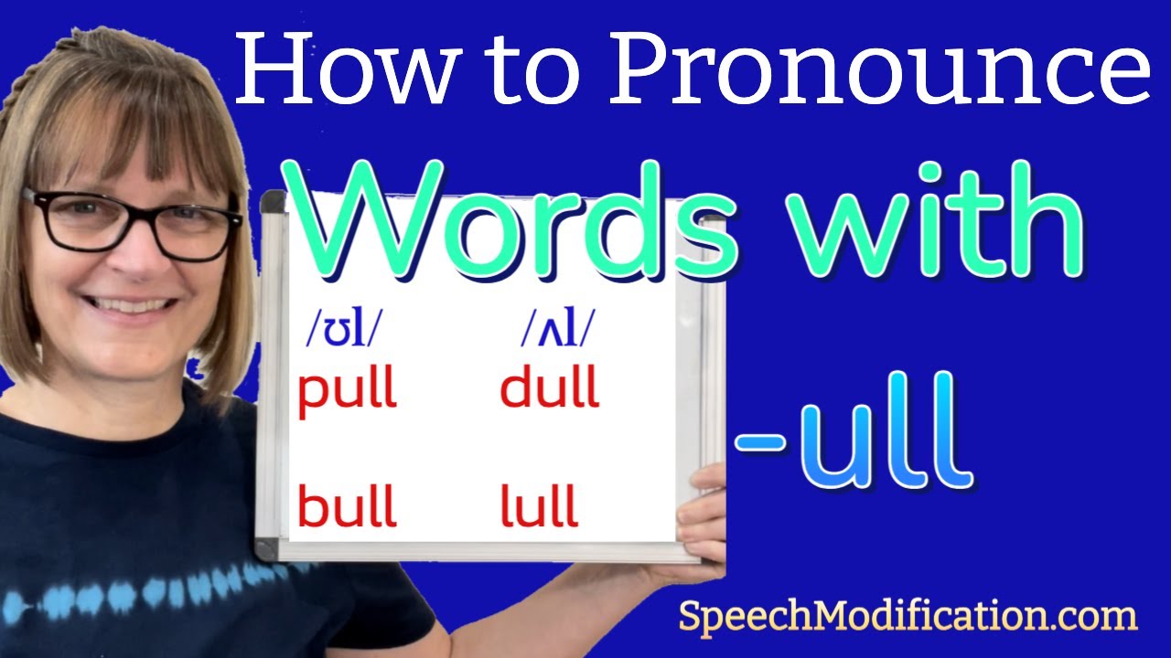 How to Pronounce Dull, Lull, Pull and Bull ("ULL," Vowel ʌ and ʊ with ...