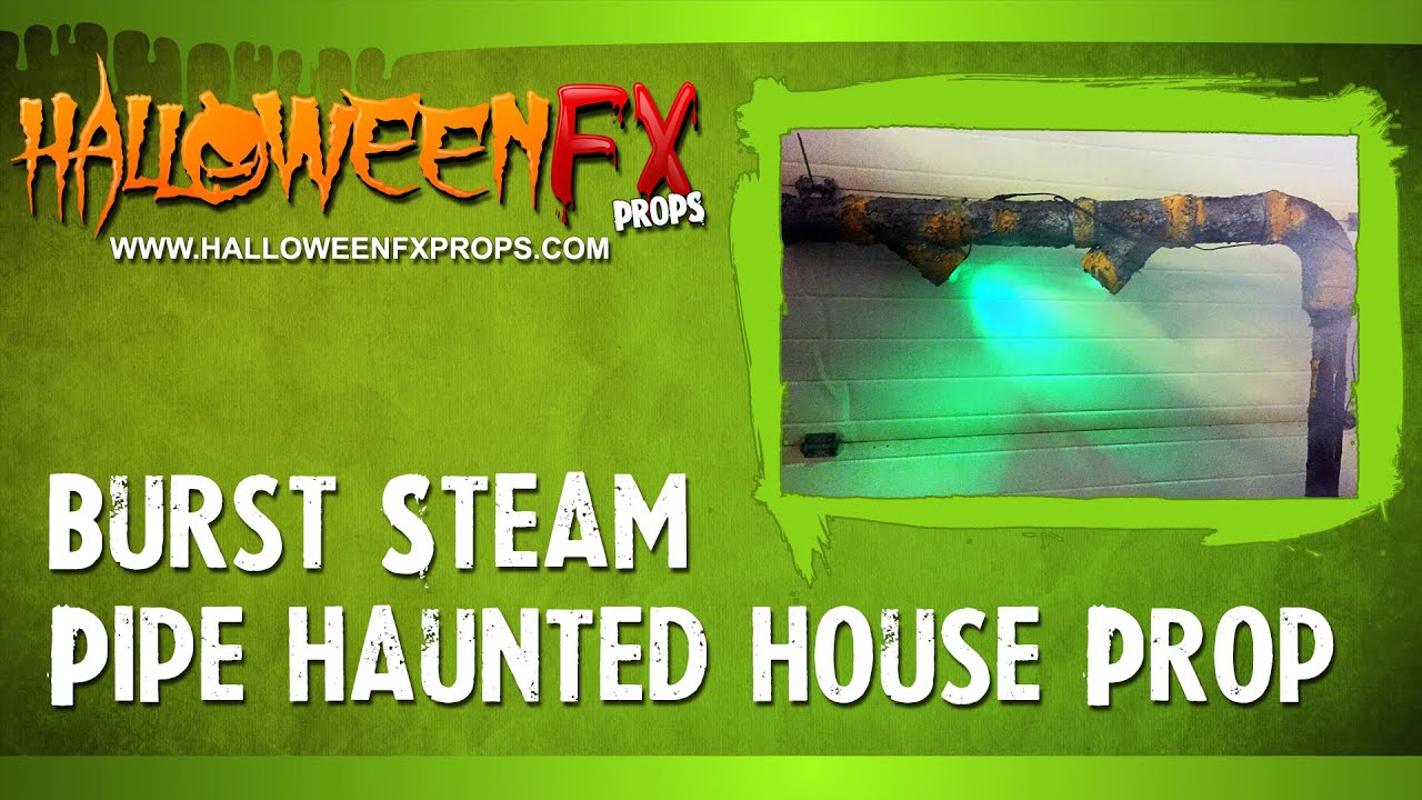 Burst Steam Pipe Haunted House Prop - Halloween FX Props - YouTube