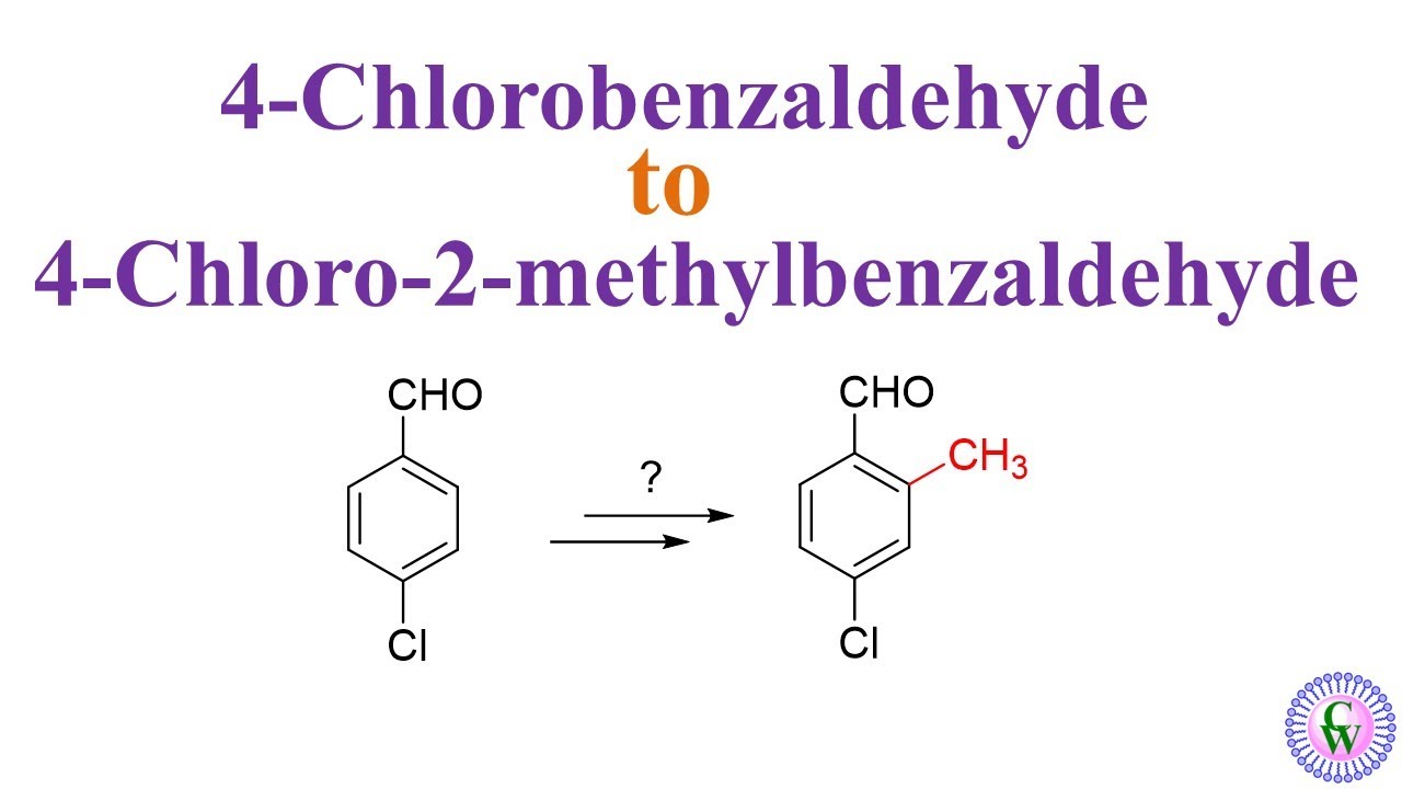 4-Chlorobenzaldehyde to 4-chloro-2-methylbenzaldehyde - YouTube