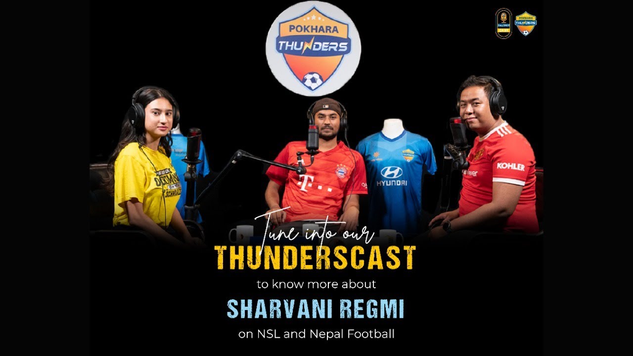 Ep 12 Thunder Cast with Sharvani Regmi (Sports Media Presenter) - YouTube
