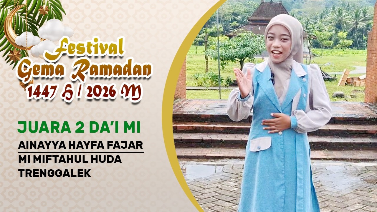 JUARA 2 DA'I MI - AINAYYA HAYFA FAJAR - MI MIFTAHUL HUDA TRENGGALEK ...