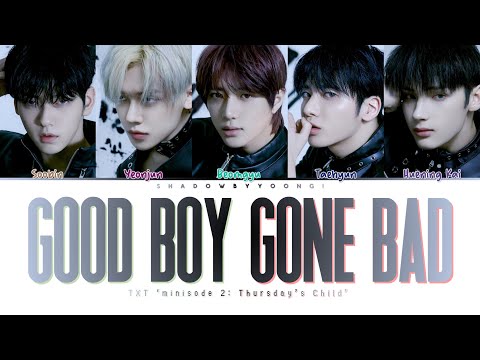 TXT 'Good Boy Gone Bad' (Color Coded Lyrics) | ShadowByYoongi