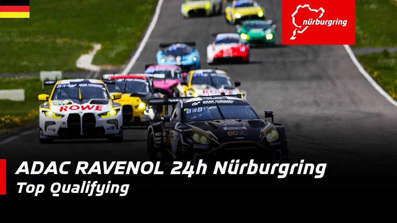 ADAC RAVENOL 24h Nürburgring | Tourenwagen Legenden + Top Qualifying ...