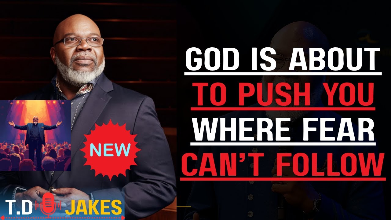 BISHOP T.D JAKES LIVE SERMON TODAY 2025 || God Is About To Push You ...