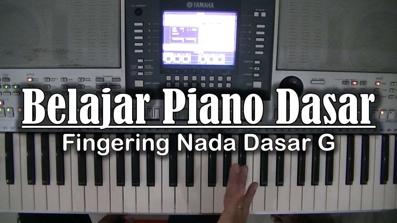 Belajar Piano Dasar - Fingering Nada Dasar G - YouTube