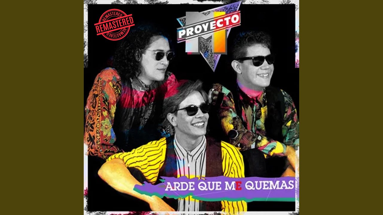 ARDE QUE ME QUEMAS - YouTube