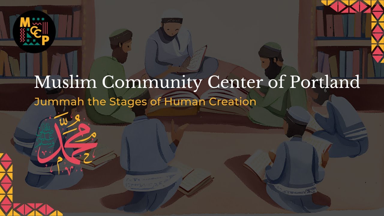 Jummah 5 /20 The Stages Of Human Creation - YouTube