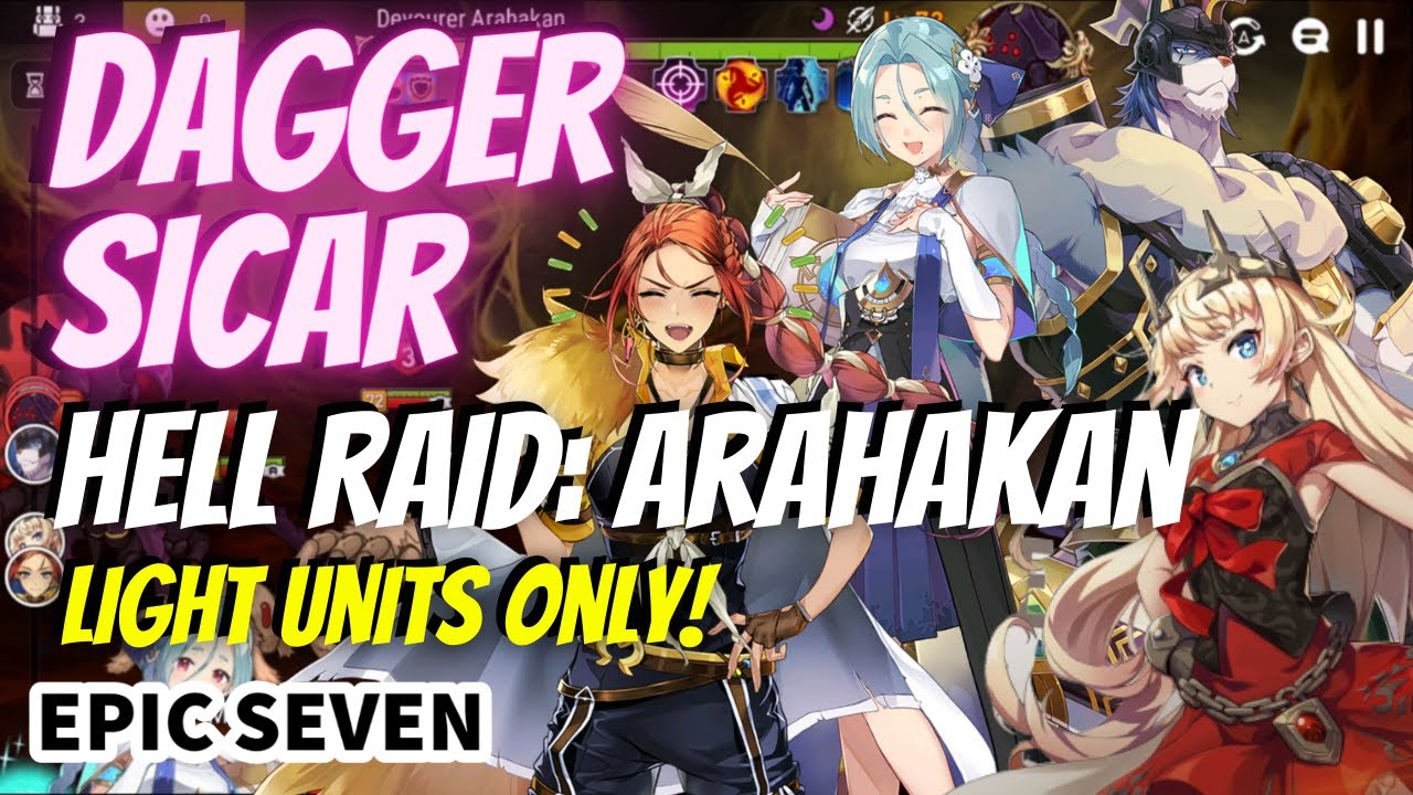 Epic Seven: [Dagger Sicar] Arahakan Hell Raid - Light Units Only ...