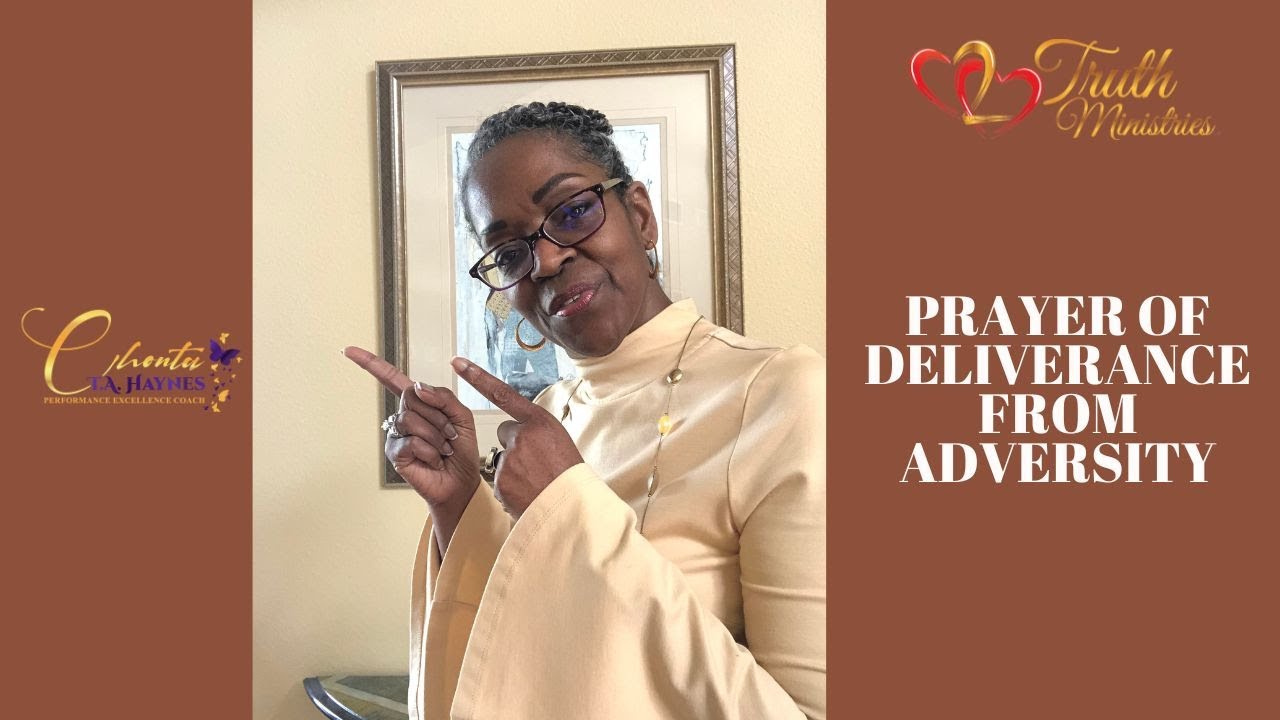 Prayer for deliverance from adversity || Developing an effective prayer ...