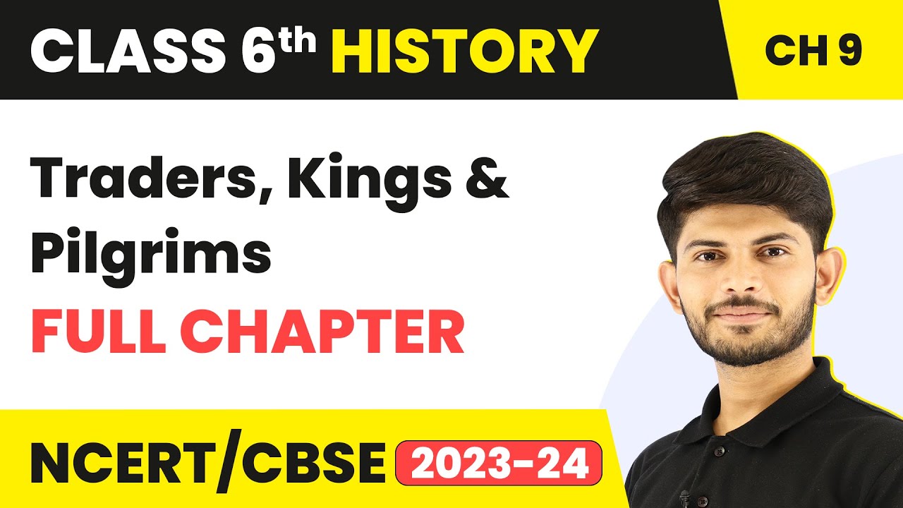 Traders Kings And Pilgrims Full Chapter Class 6 History NCERT traders-kings-and-pilgrims-full-chapter-class-6-history-ncert
