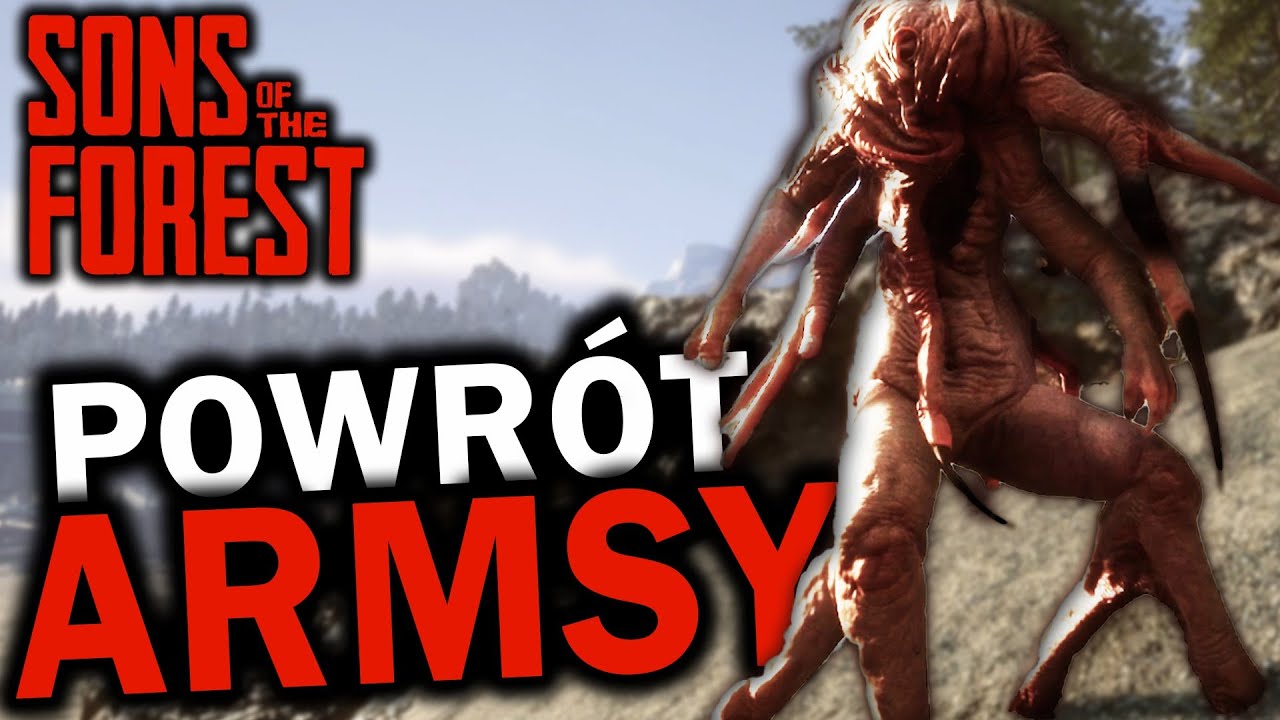 JAK ARMSY POWRÓCIŁ W SONS OF THE FOREST? - YouTube