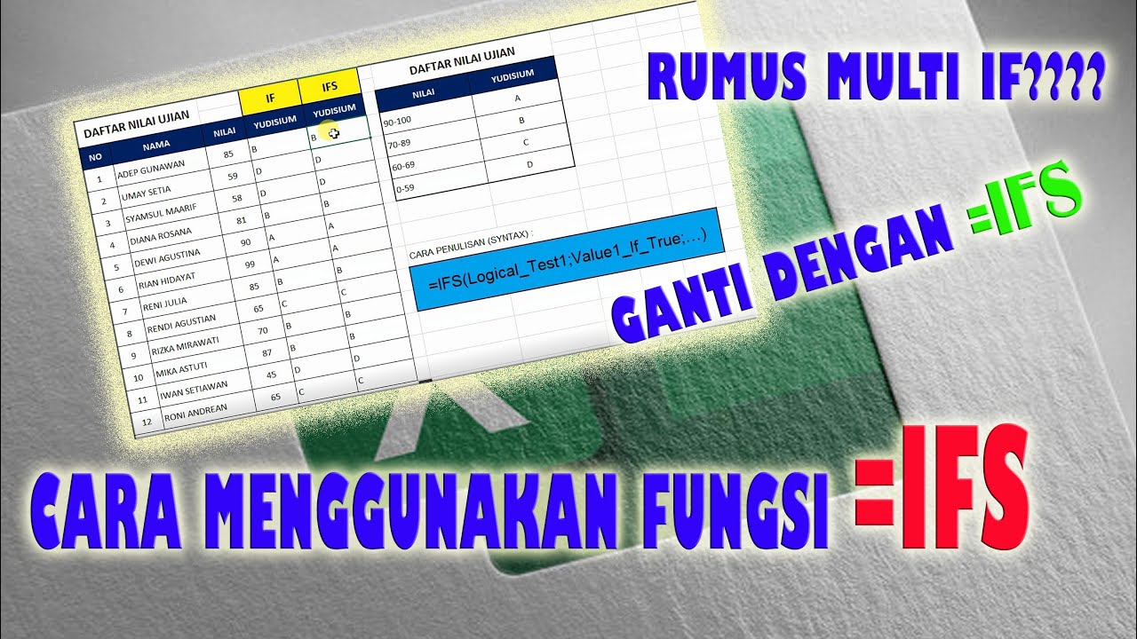 RUMUS IF DAN IFS | CARA MUDAH MENGGANTI RUMUS MULTI IF DENGAN RUMUS IFS ...