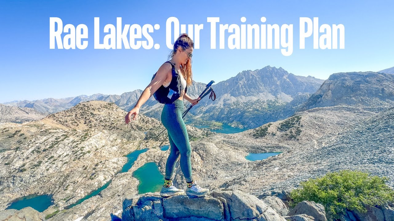 Our Training Plan for the Rae Lakes Ultra - YouTube