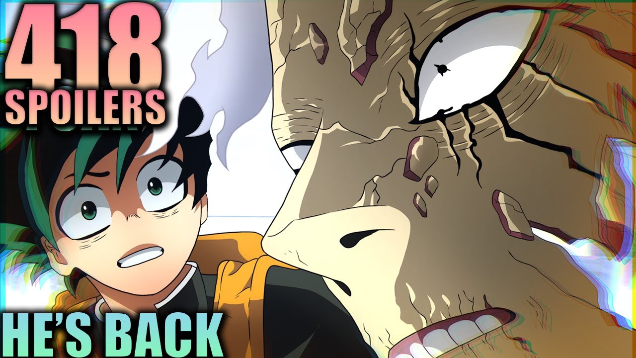 HE'S BACK / My Hero Academia Chapter 418 Spoilers - YouTube