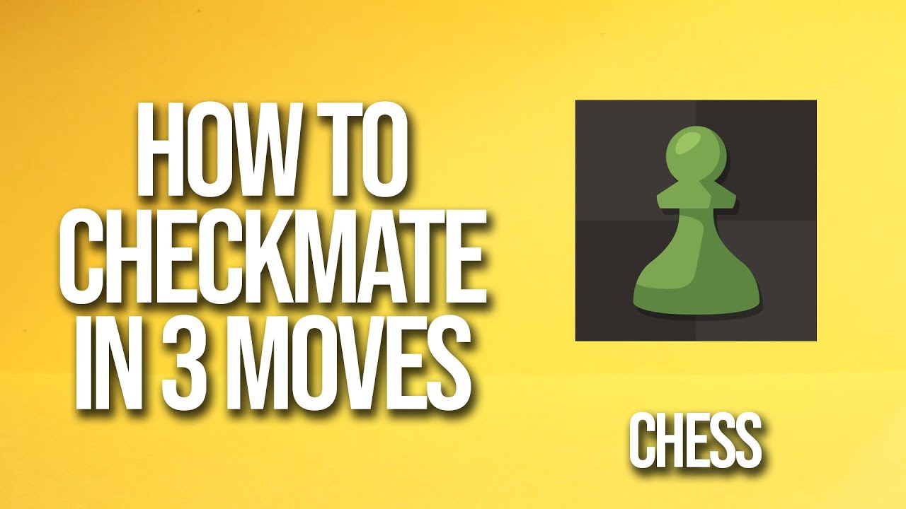 How To Checkmate In 3 Moves - YouTube