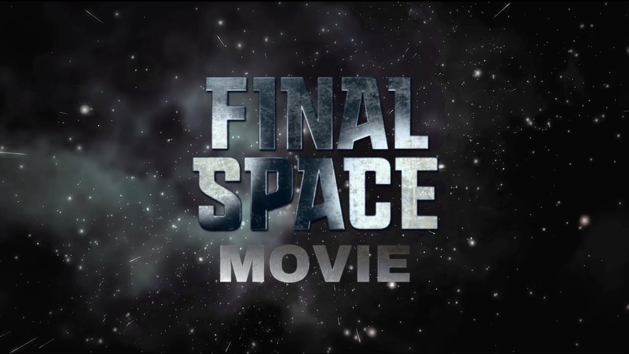 Intro - FINAL SPACE MOVIE - Fan Made - YouTube