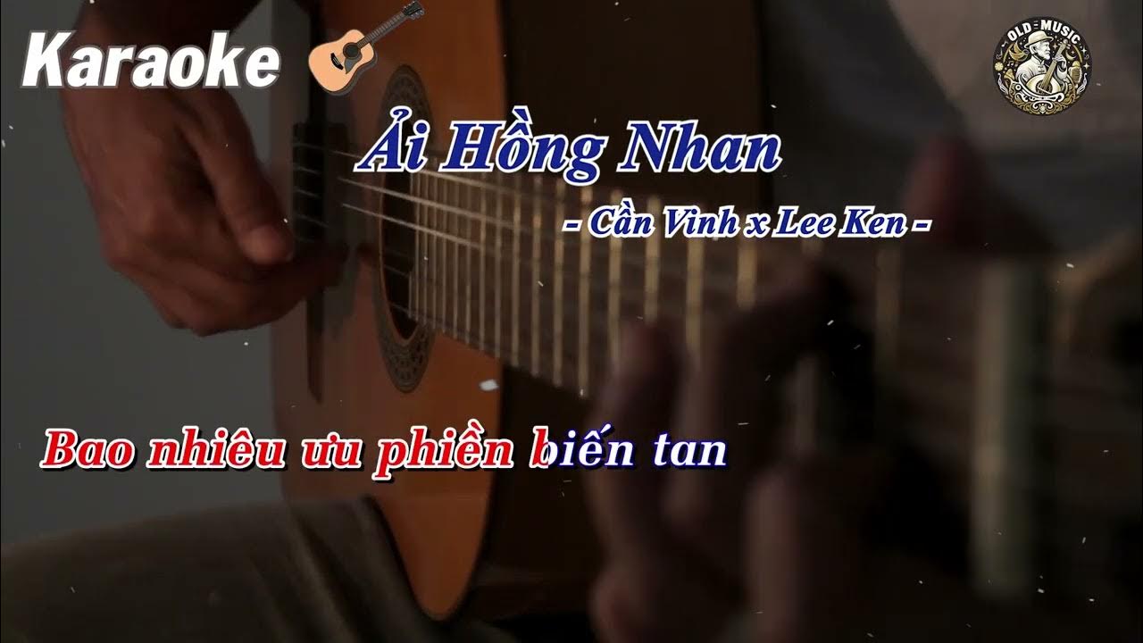 Karaoke Ải Hồng Nhan - Cần Vinh x Lee Ken (Guitar Beat) | Kênh Nhạc Cũ #karaokeguitar #karaoke # ...