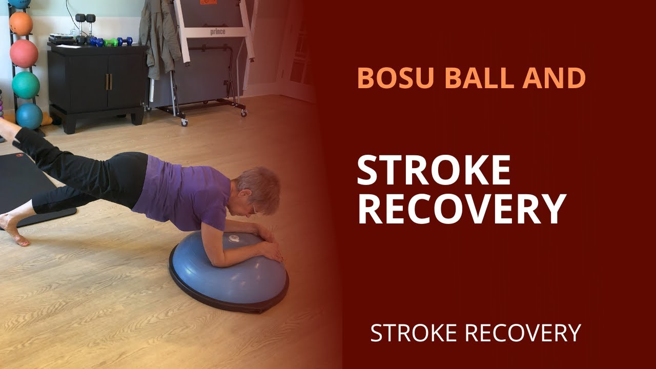 Bosu Ball and Stroke Recovery - YouTube