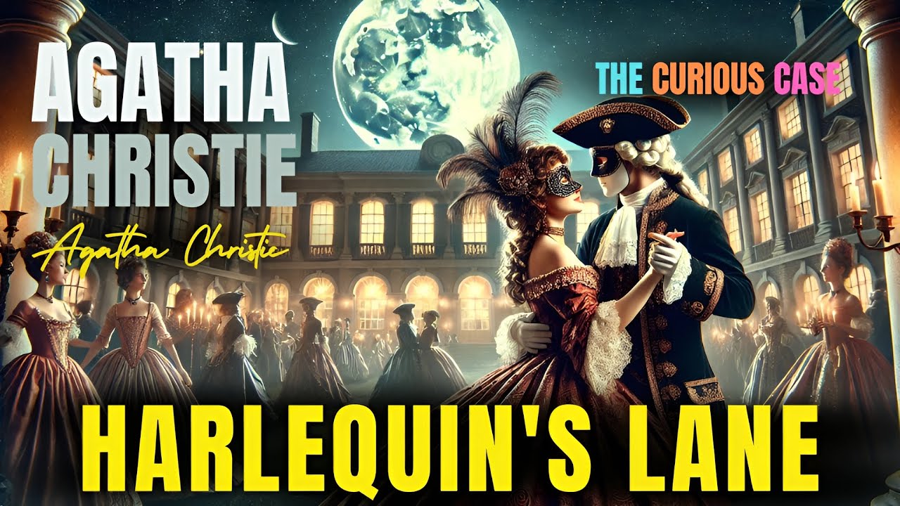 “Agatha Christie’s Lost Mystery – The Deadly Truth of Harlequin’s Lane!” |The Curious Case - YouTube