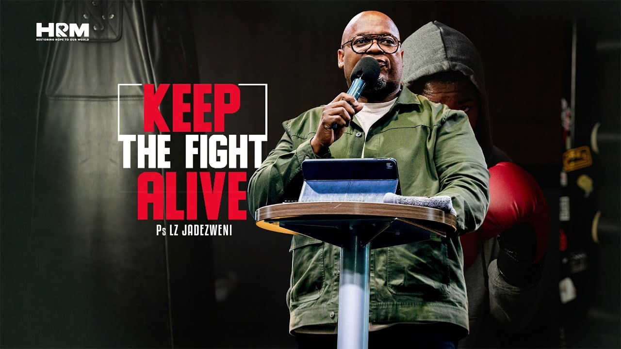 Keep The Fight Alive | Ps L Jadezweni I 13 Oct 2024 - YouTube