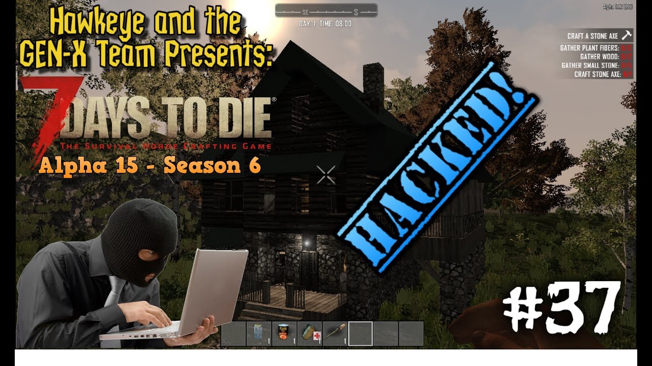 7DTD Co-Op - ALPHA 15 - Ep. #37: The GenX Server Gets HACKED! - YouTube