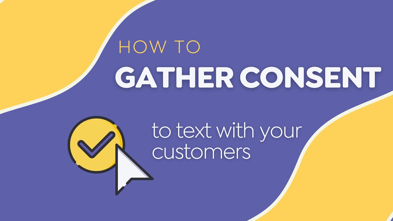 Business Texting App - How to Gather Consent to Text with Your ...