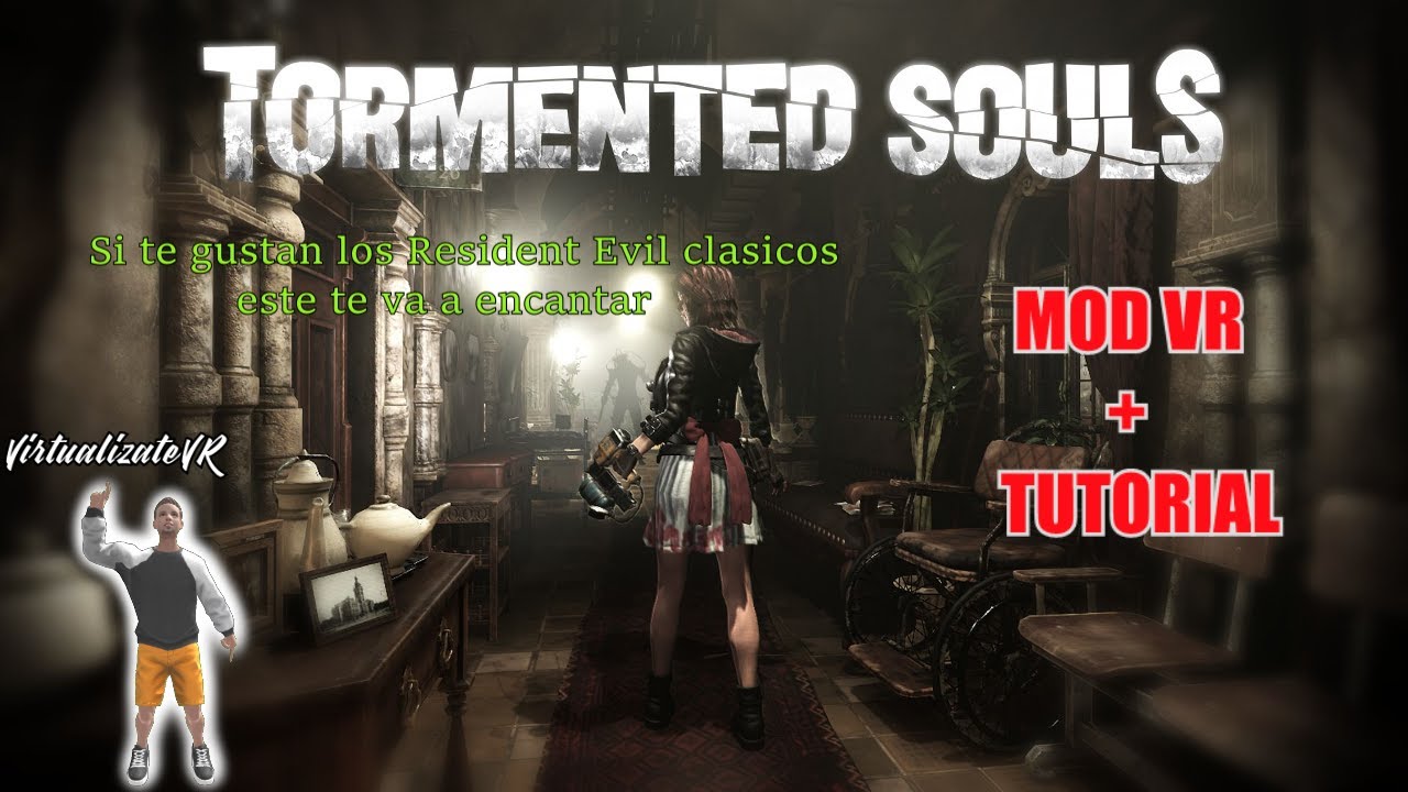 TORMENTED SOULS ⚡(Mod VR)⚡ Tutorial instalación 😁 - YouTube