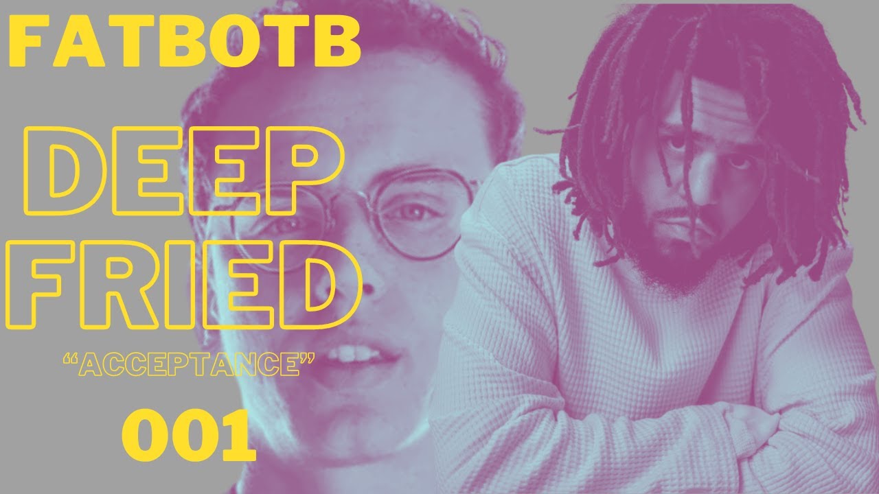Deep Fried EP. 001 Logic and J-Cole “Acceptance” #logic #jcole # ...