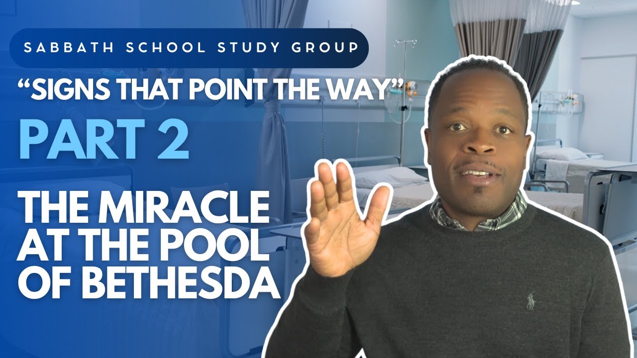 The Miracle At The Pool of Bethesda (John 4) Sabbath School Lesson ...