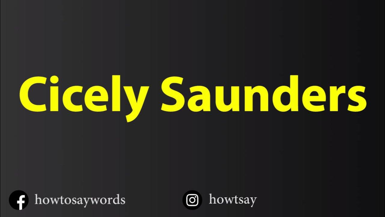 How To Pronounce Cicely Saunders - YouTube