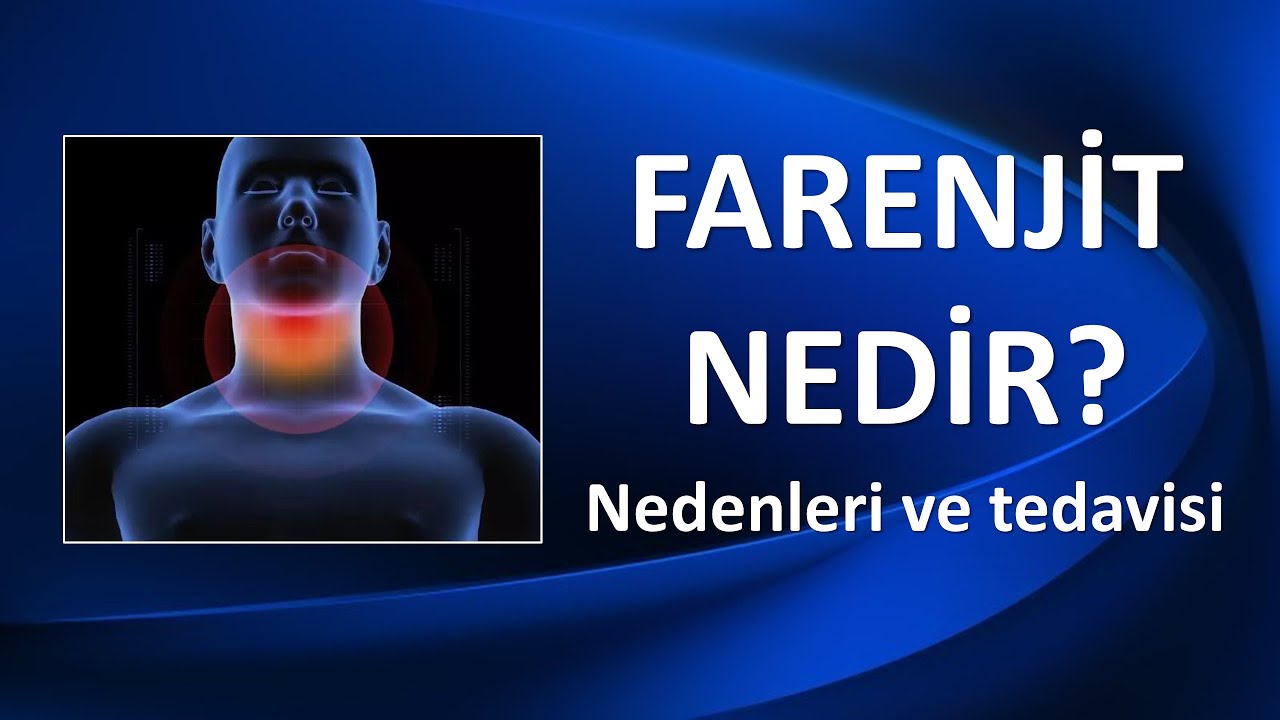 FARENJİT NEDİR? NASIL TEDAVİ EDİLİR? - YouTube