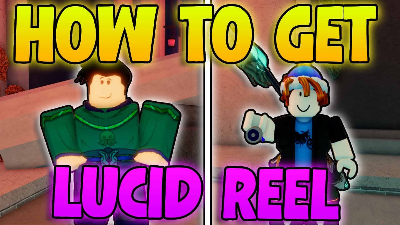 How To Get A Lucid Reel In FISCH! Lucid Reel Full Guide Fisch! (Roblox ...
