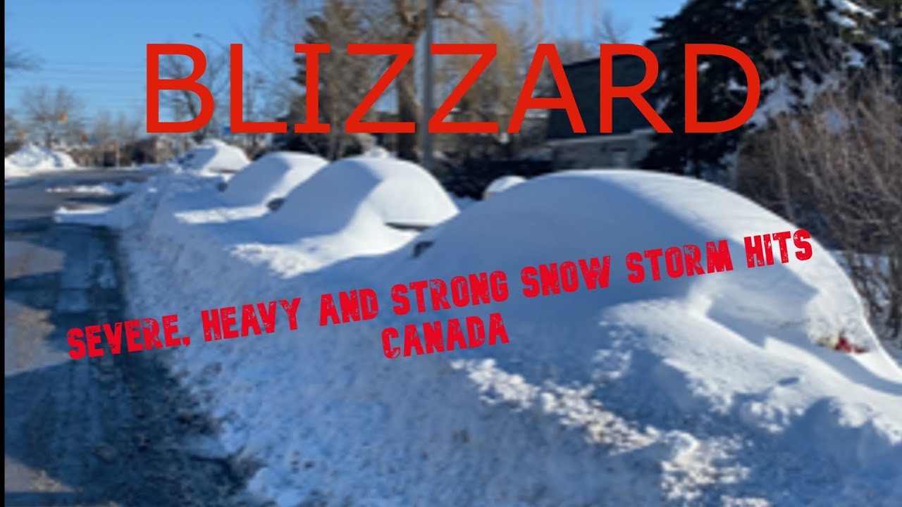START THE STRONG SNOW STORM (BLIZZARD) Hits CANADA - YouTube
