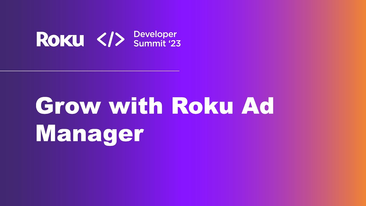 Roku 2023 Developer Summit: Roku Ads Manager demo - YouTube