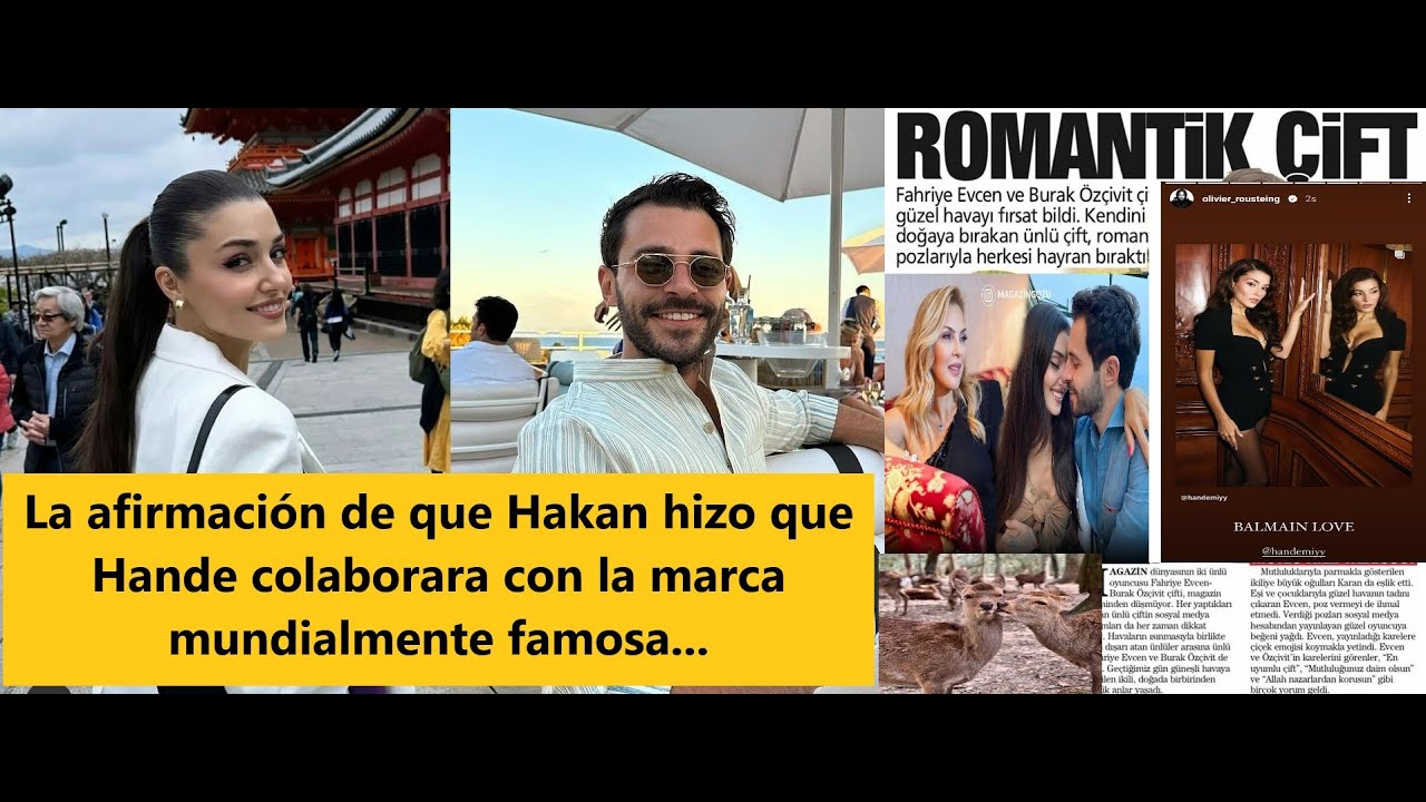 La afirmación de que Hakan hizo que Hande colaborara con la marca ...