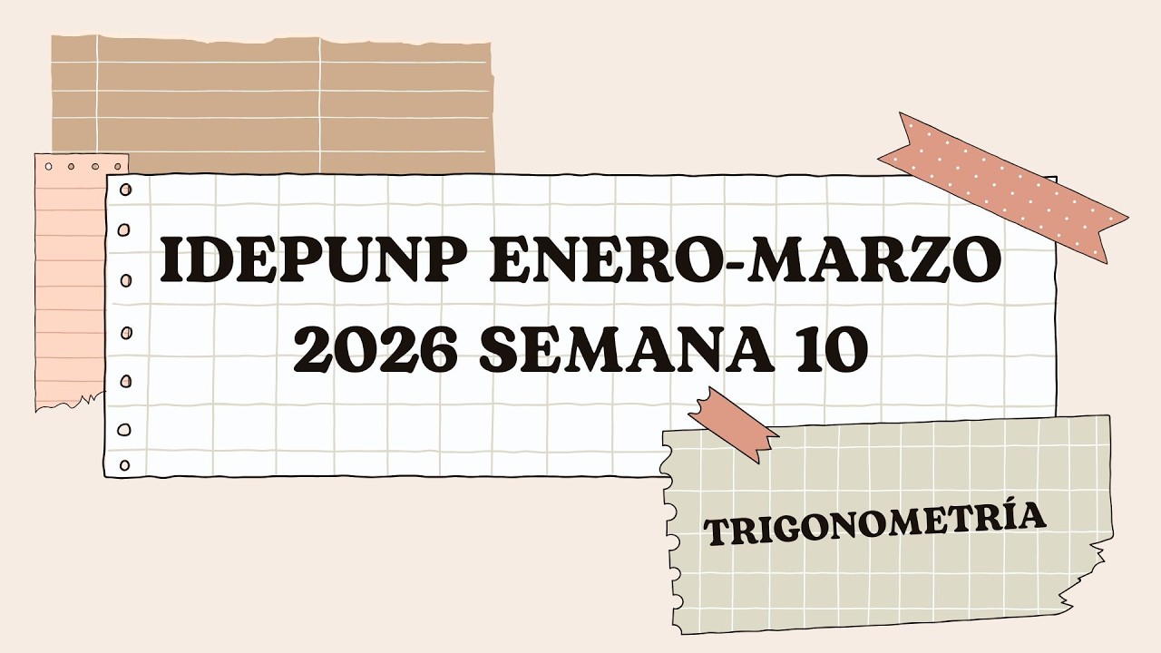 TRIGONOMETRIA SEMANA 10 IDEPUNP ENE MAR 2026 - YouTube