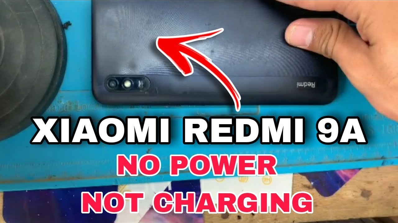 HOW TO FIX XIAOMI REDMI 9A NO POWER | XIAOMI REDMI 9A NOT CHARGING ...