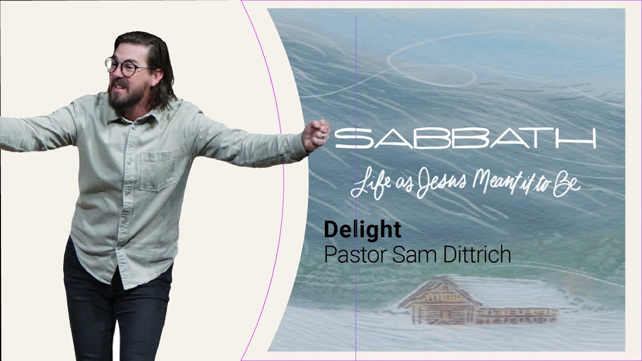 Delight | Pastor Sam Dittrich - YouTube