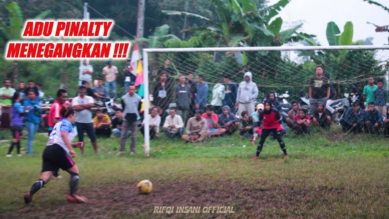 ADU PINALTI SEPAK BOLA PUTRI TROFEO NGADIREJO - YouTube