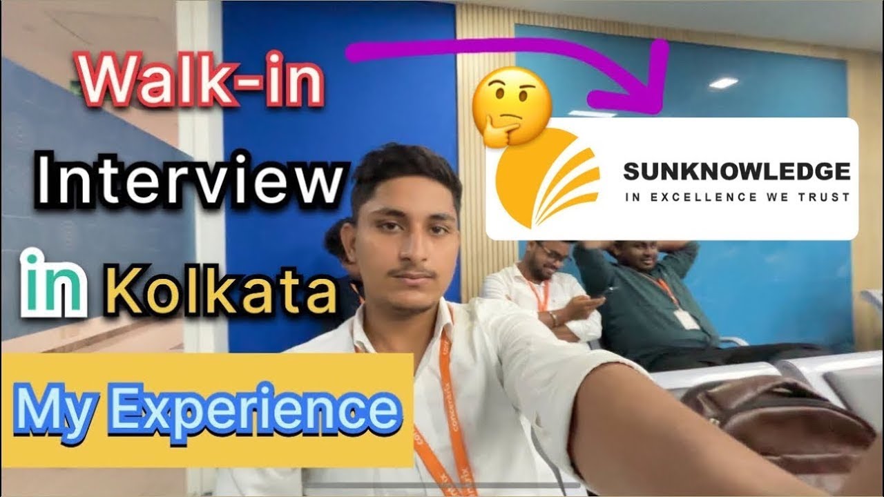 Walk In Interview In Sun Knowledge Kolkata | How to apply for Sun ...
