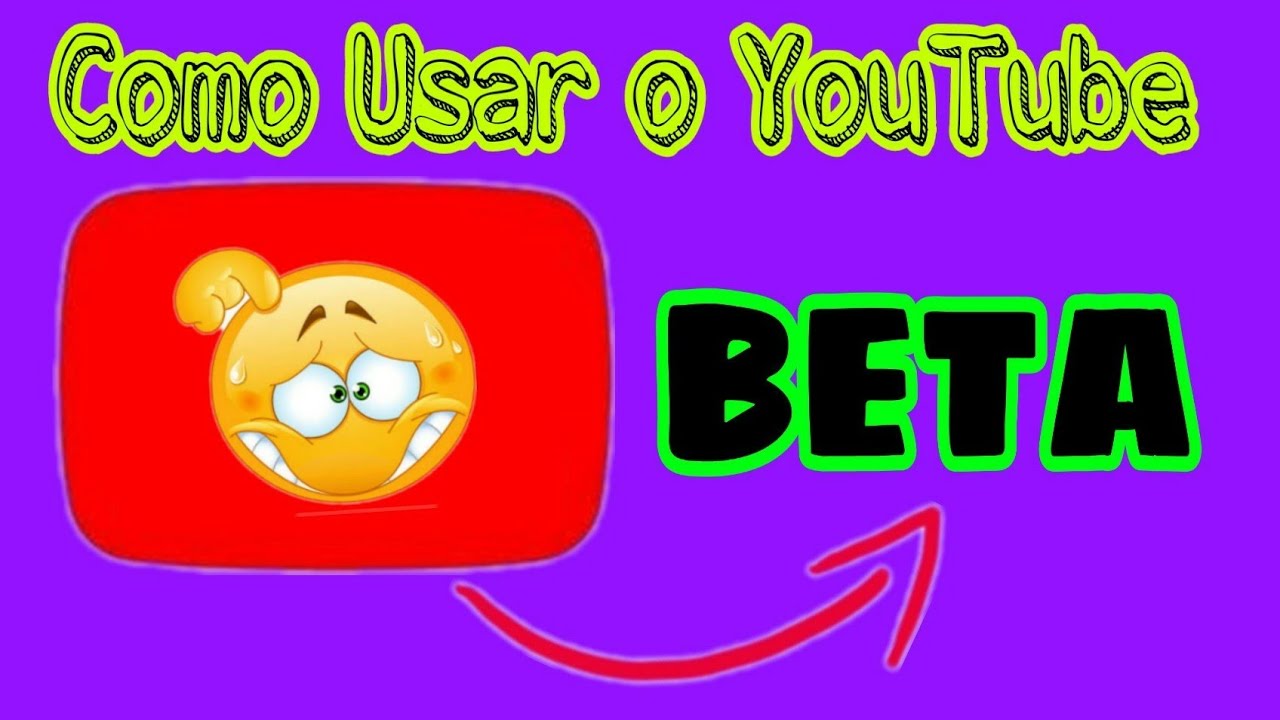 COMO USAR O YOUTUBE BETA - YouTube