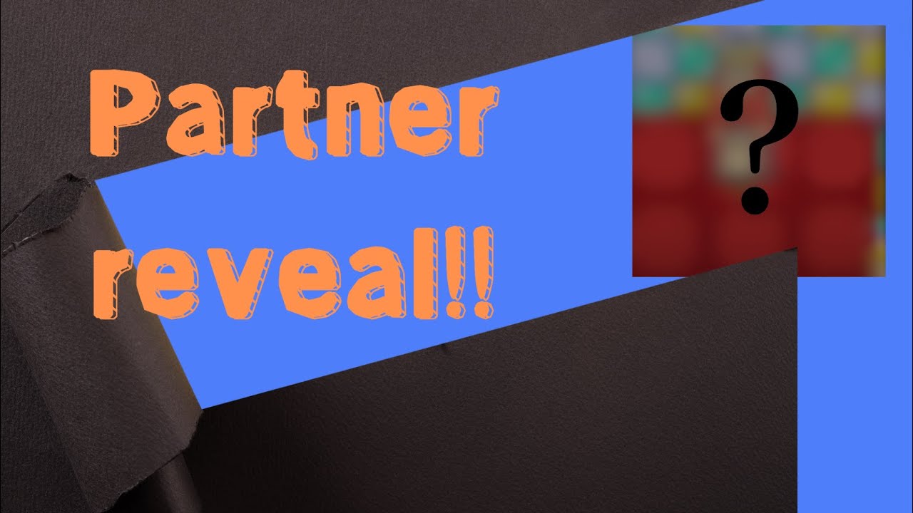 Partner reveal!!! - YouTube