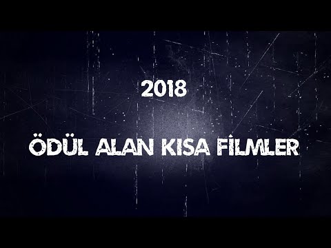 2018 Ödüllü Kısa Filmler