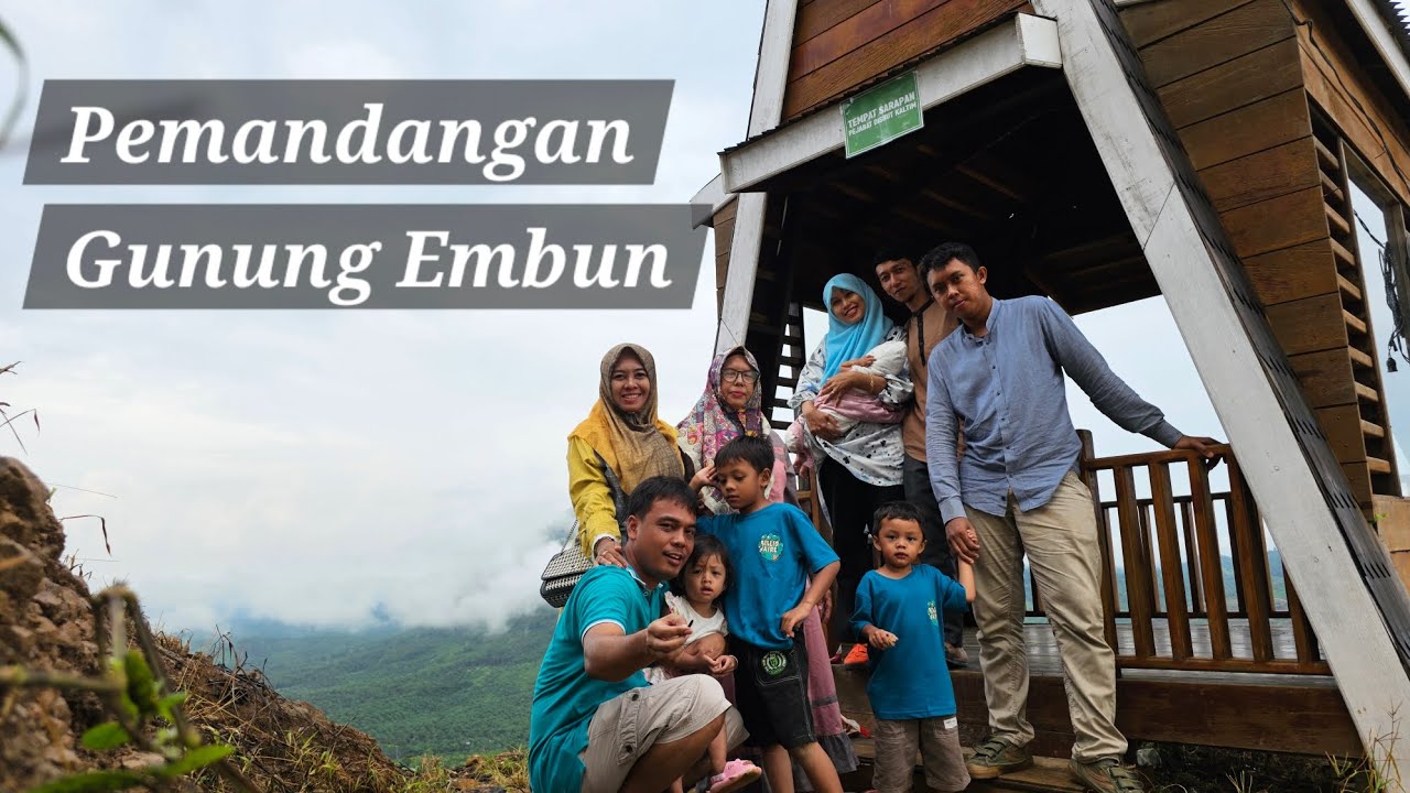 Wisata Gunung Embun Atau Gunung Boga Kalimantan Timur - YouTube
